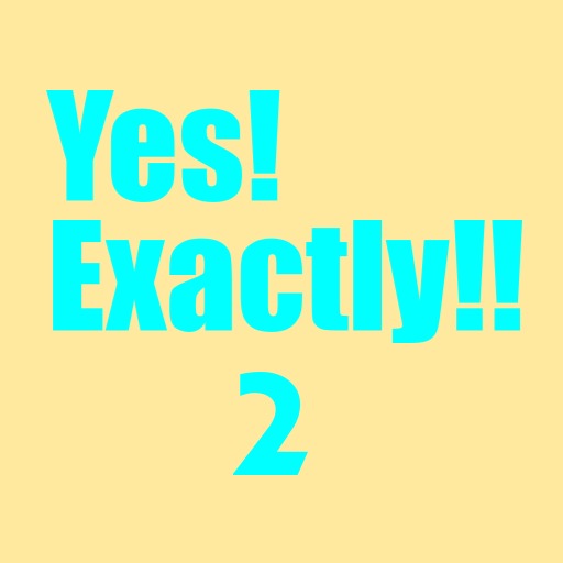 Yes!Exactly!!2の配信日とアプリ情報 | 予約トップ10